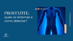 Prostatite: quais os sintomas e como detectar? - Dr. Rodrigo Freddi