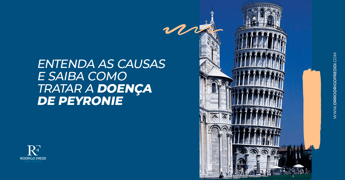 Entenda as causas e saiba como tratar a Doença de Peyronie - Dr ...